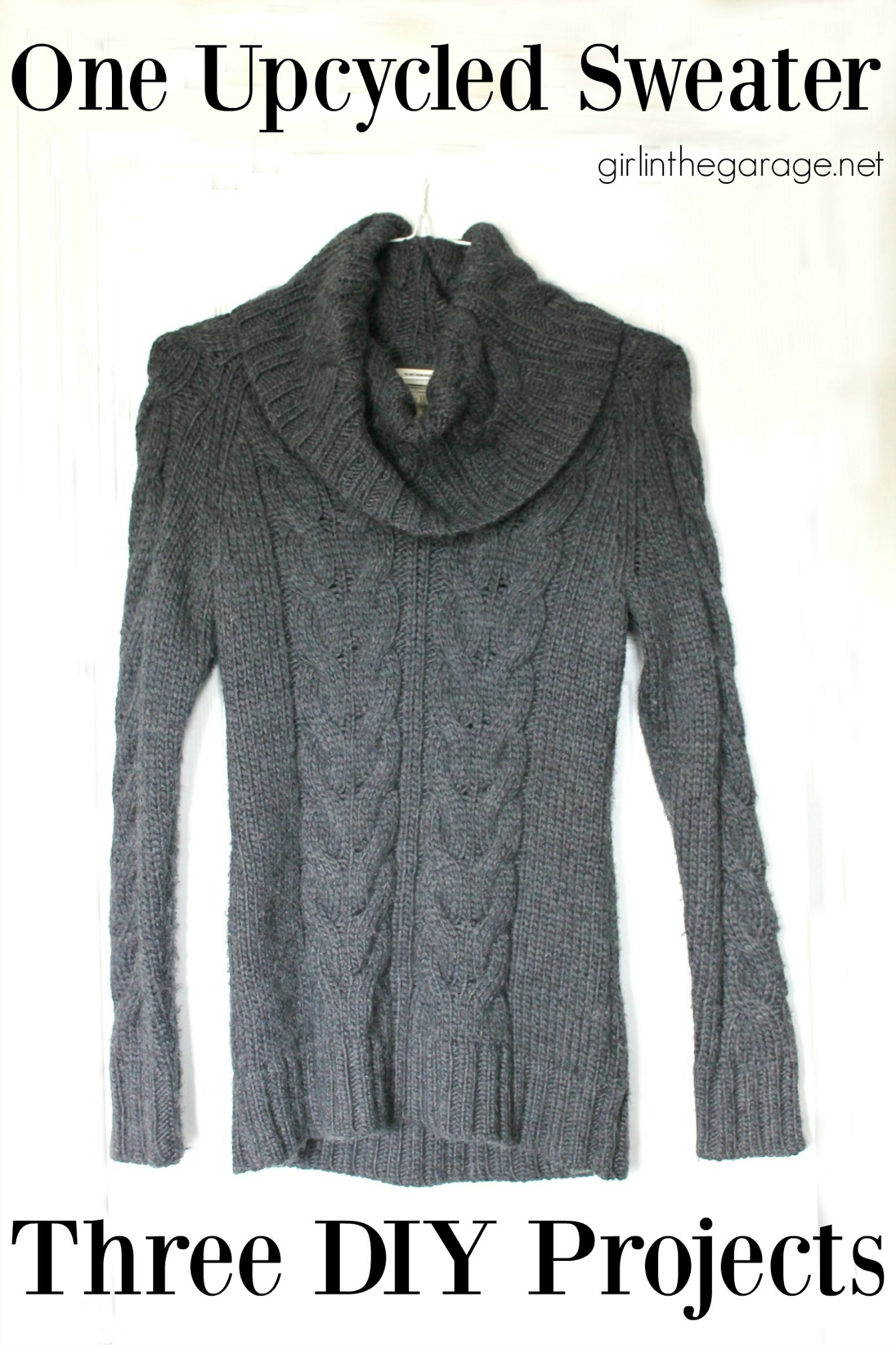 One Upcycled Sweater, Three DIY Projects - Trash to Treasure - Girl in ...
